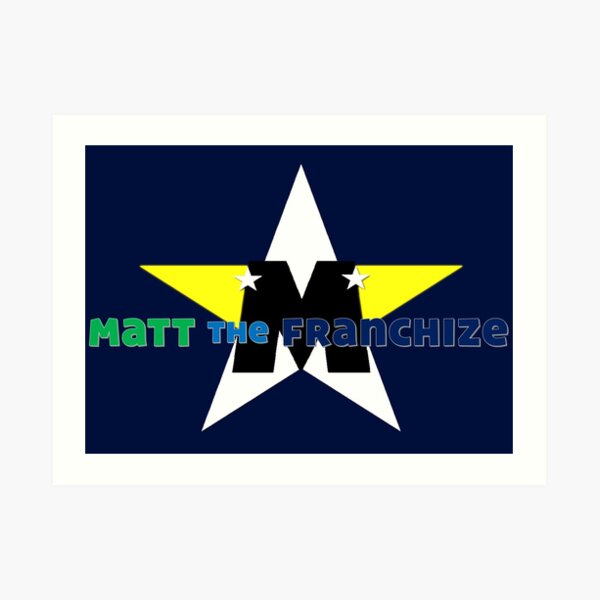 "Matt the Franchize : 2017 Logo" Art Print for Sale by TheFranchize454 ...