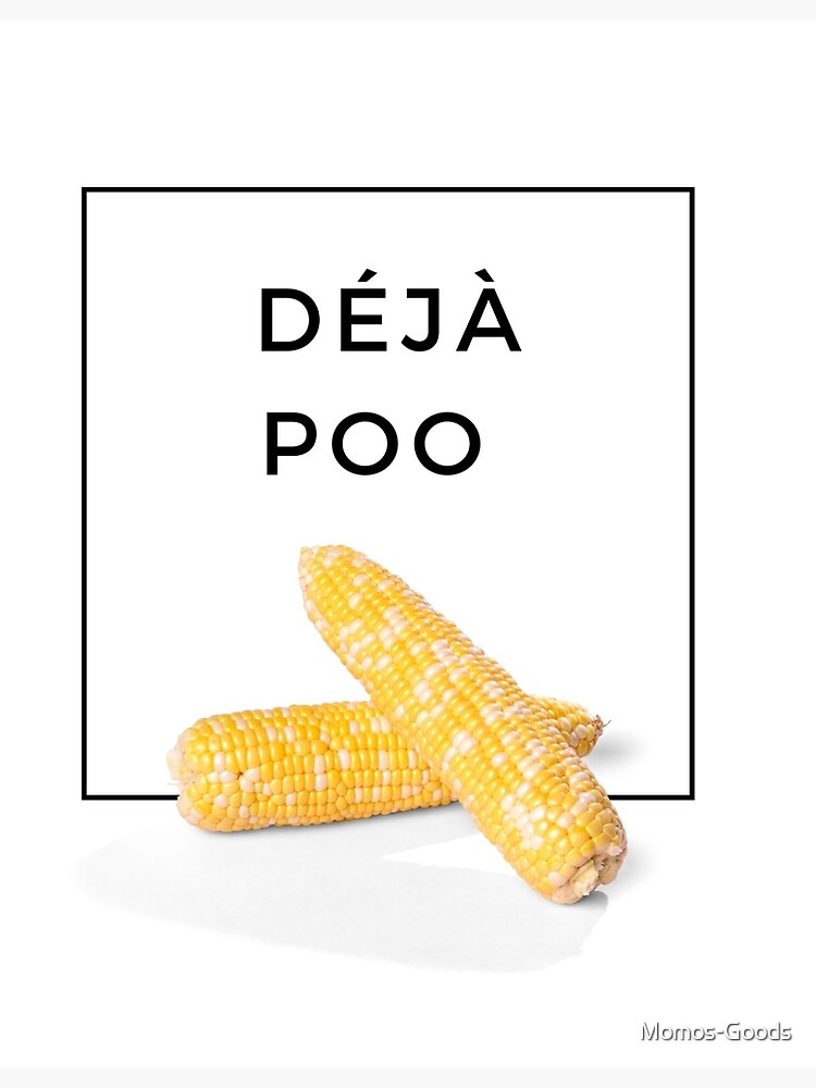 "Poop Joke - Corn" Poster for Sale by Momos-Goods | Redbubble