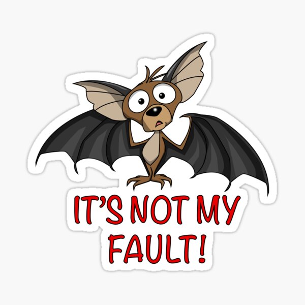 "It's Not My Fault!" Sticker by wickedcartoons | Redbubble