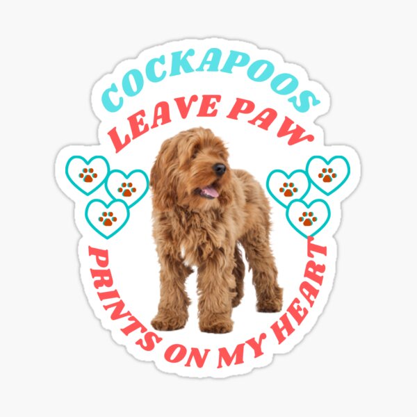 "Cockapoos Leave Paw Print On My Heart" Sticker for Sale by Pet-Owners ...