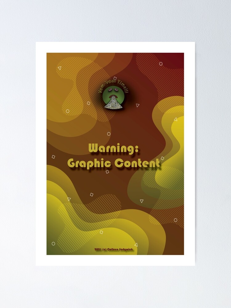 "Warning - Graphic Content 02" Poster for Sale by SedgieArt | Redbubble