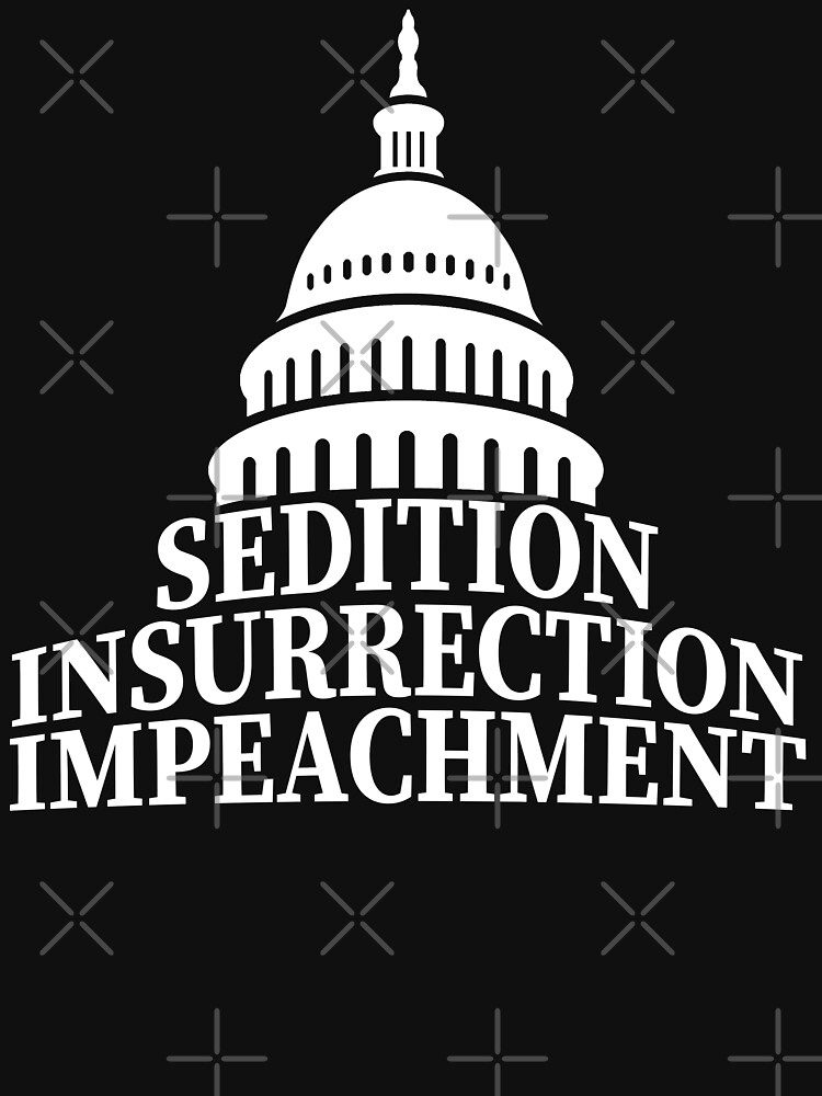 "Sedition Insurrection Impeachment - Washington DC Capitol Hill ...