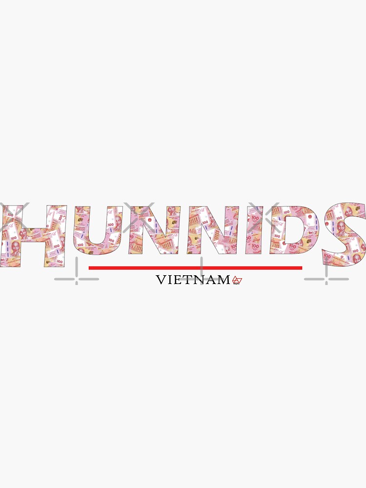 "Hunnids - Vietnam" Sticker for Sale by BeigeleeBrand | Redbubble