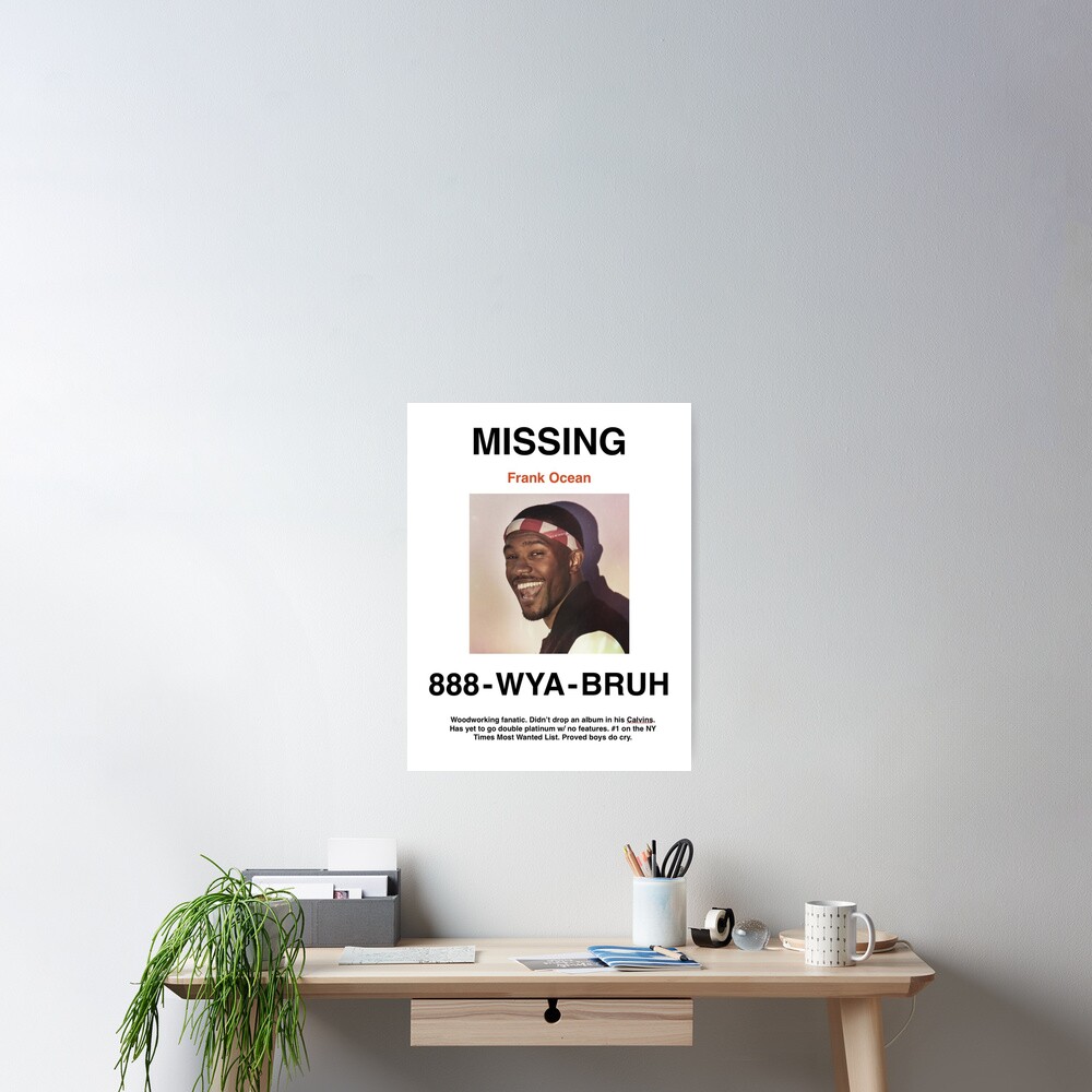 "Frank Ocean Missing Poster" Poster for Sale by Nick-Mckenzie | Redbubble