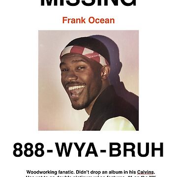 "Frank Ocean Missing Poster" Poster for Sale by Nick-Mckenzie | Redbubble