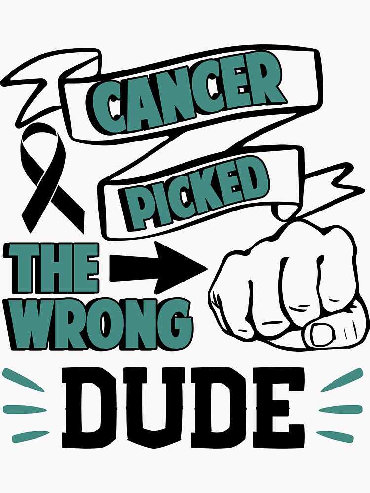 "Cancer Picked The Wrong Dude" Sticker for Sale by Mesyo | Redbubble