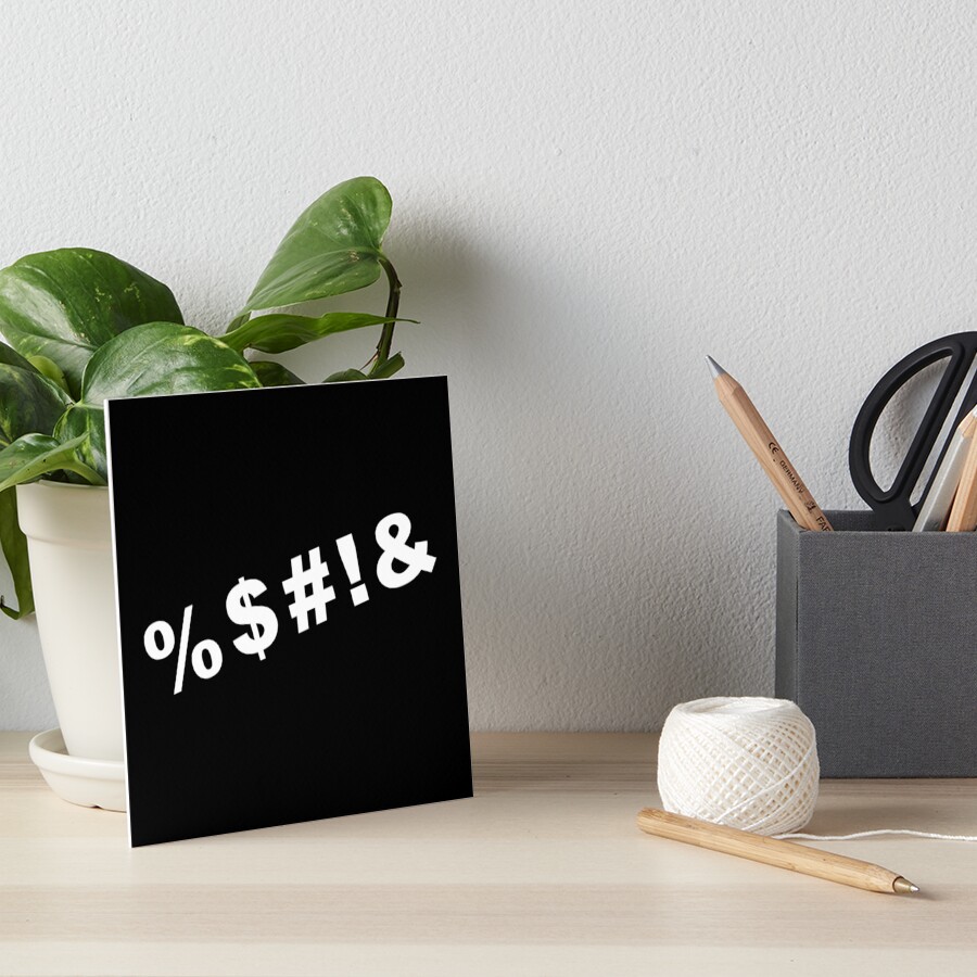 "Symbol Swearing, %$#!&, Censored Cussing, Bleep, Grawlix" Poster for ...