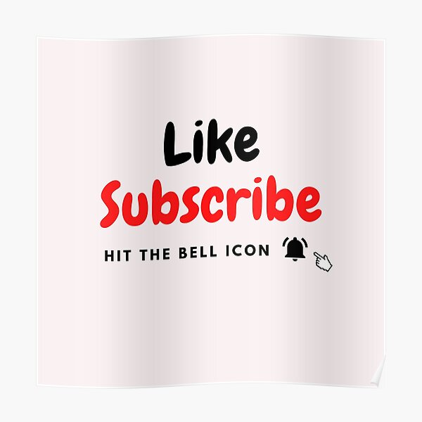 "Like Subscribe Hit the bell icon" Poster by EmzeeDesigns | Redbubble