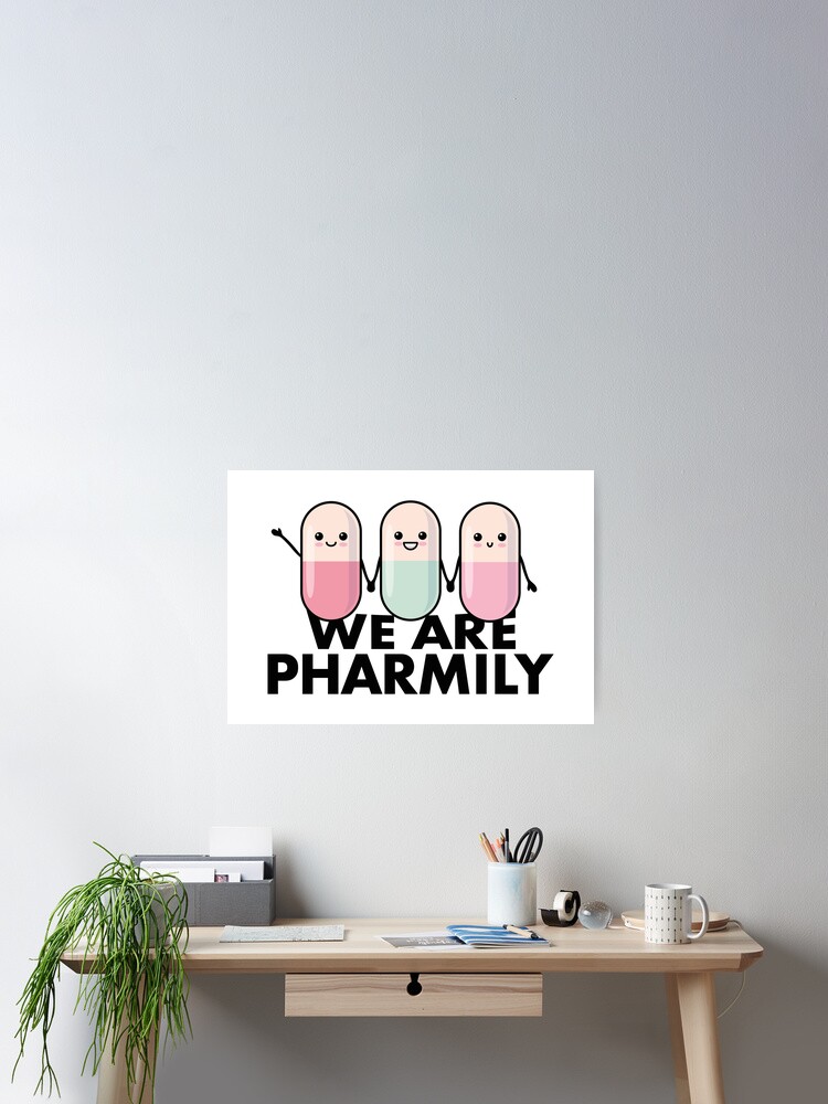 "We are pharmily" Poster for Sale by Eenig | Redbubble