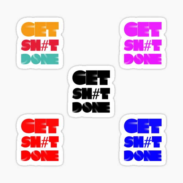 "Get Shit Done sticker pack" Sticker for Sale by new-wrk | Redbubble