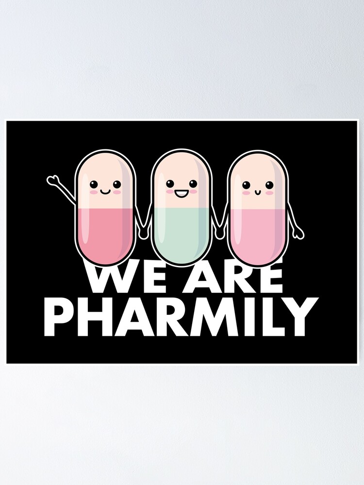 "We are pharmily" Poster for Sale by Eenig | Redbubble