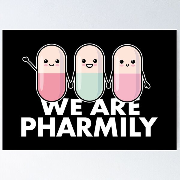 "We are pharmily" Poster for Sale by Eenig | Redbubble