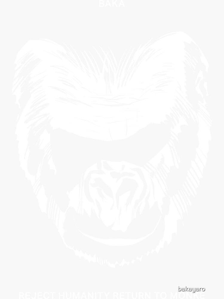 "Reject Humanity Return to Monke" Sticker by bakayaro | Redbubble