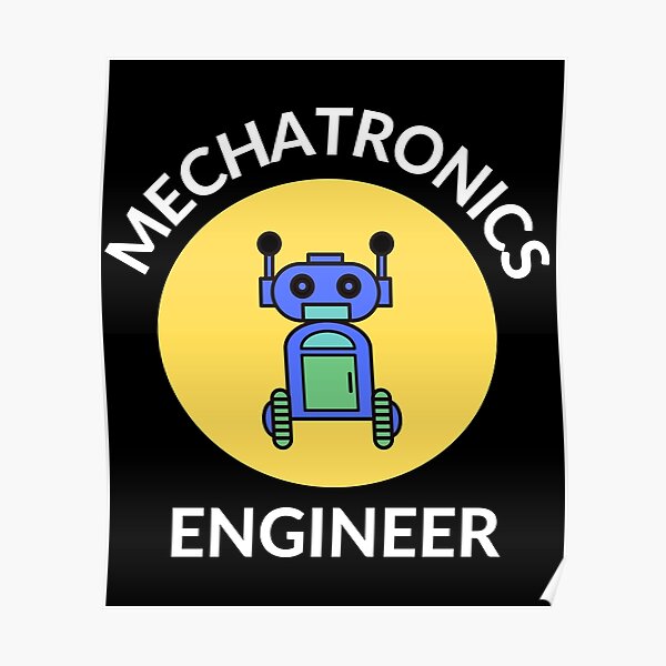 "mechatronics engineering " Poster for Sale by Muhammadsadeq10 | Redbubble