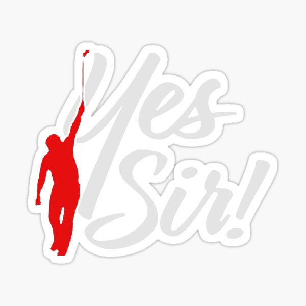 "say yes sir" Sticker for Sale by funny-tee4 | Redbubble