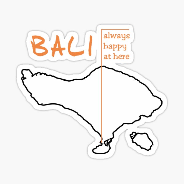"BALI ISLAND - Always Happy in Bali" Sticker by dwiseptiandi | Redbubble