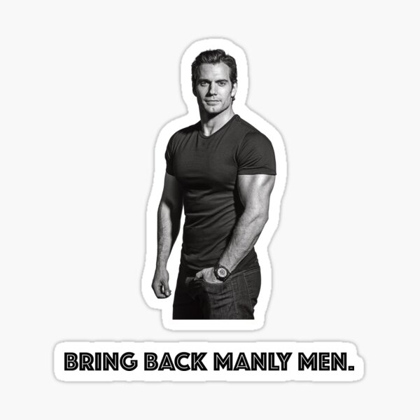 "Bring Back Manly Men" Sticker for Sale by TheLucasStory | Redbubble