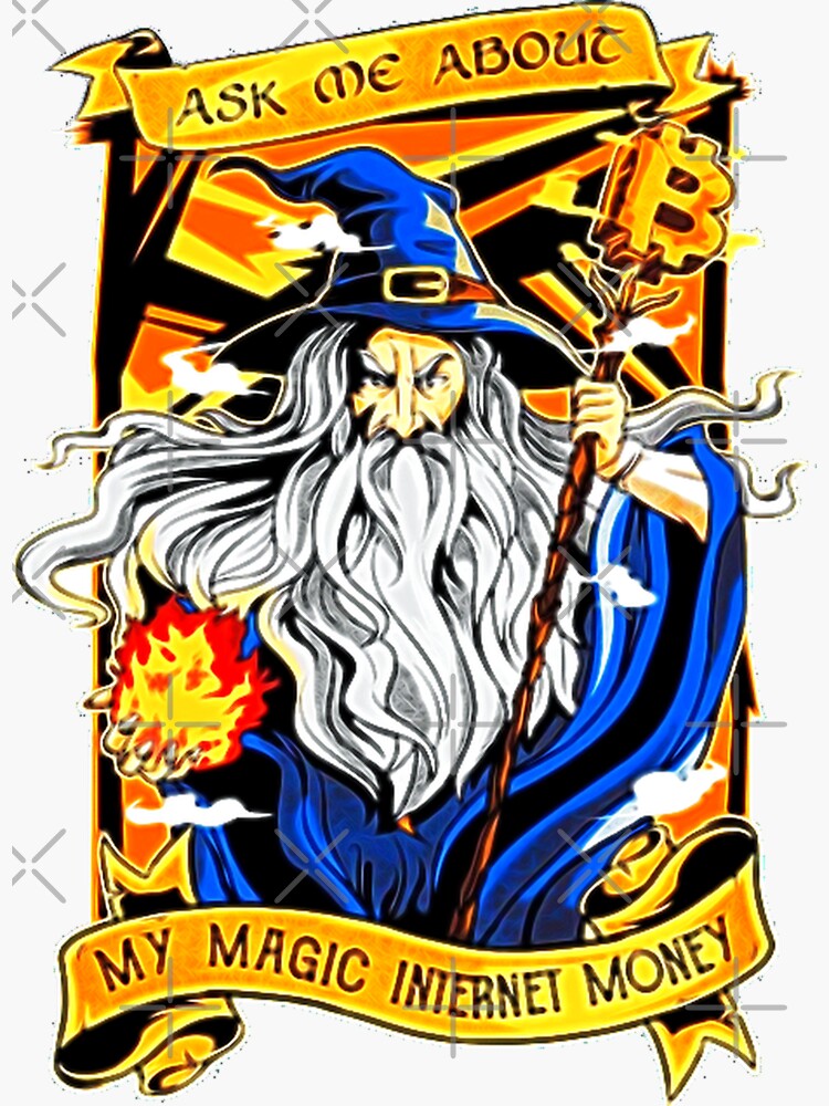 "Bitcoin T-Shirts | Poster and More - Ask Me About My Magic Internet ...
