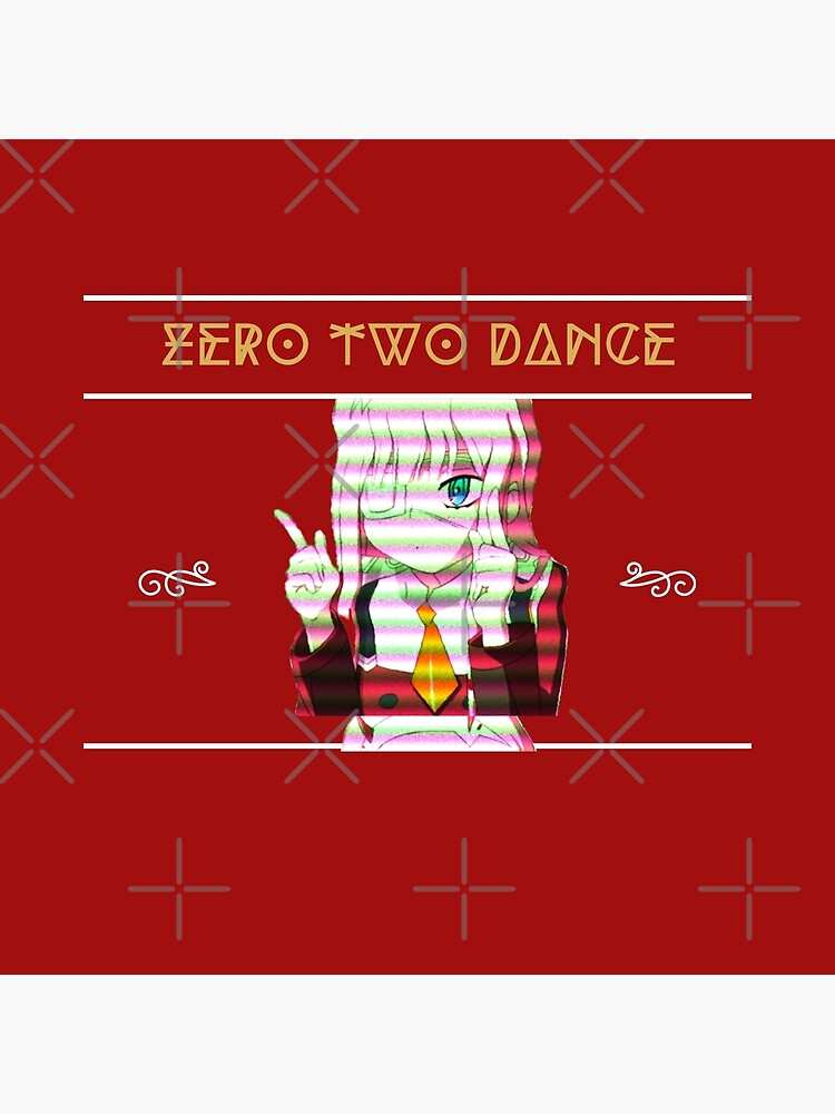 "Zero Two Dance" Poster for Sale by Samara-n-Kris | Redbubble