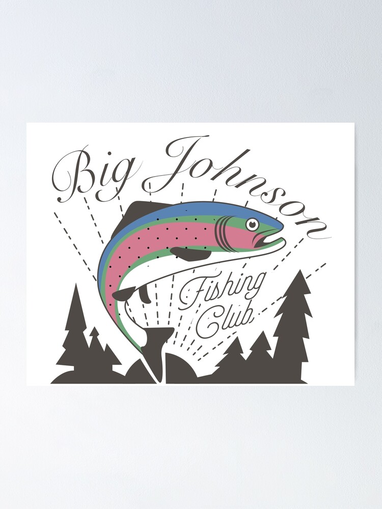 "Big Johnson Fishing Club" Poster by Outscape | Redbubble