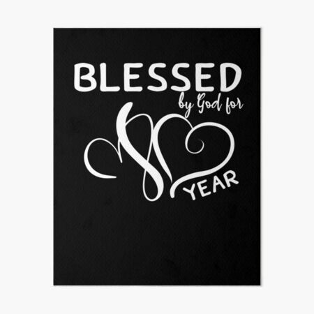 "Blessed by God for 80 Year" Art Board Print for Sale by Setthachok ...