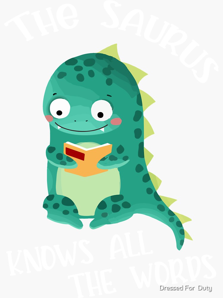 "The Saurus Thesaurus Funny Dino Dinosaur Pun Quote" Sticker for Sale ...
