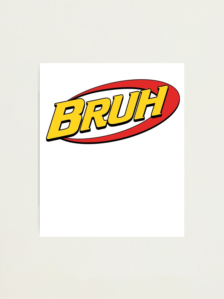 "BRUH Foam Based Weapon Sbubby Logo Parody" Photographic Print for Sale ...