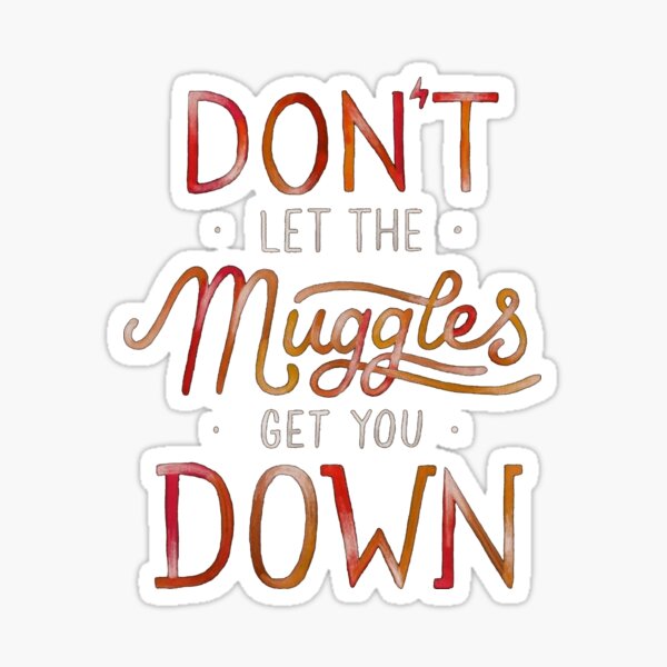 Muggles Gifts & Merchandise for Sale | Redbubble