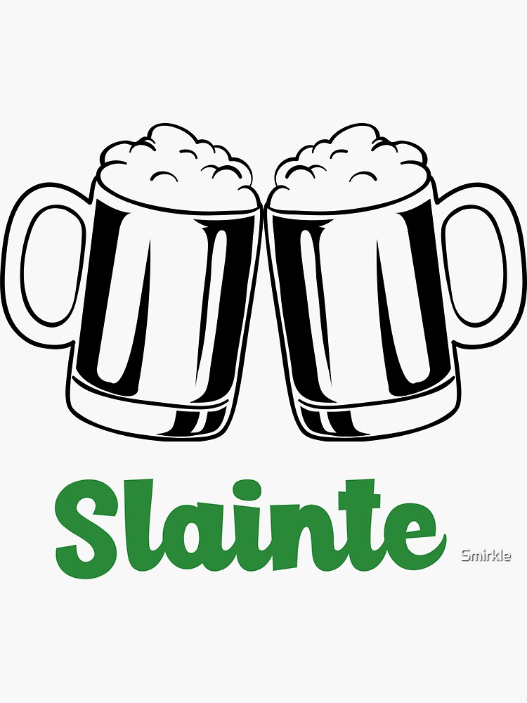 "Slainte 2" Sticker for Sale by Smirkle | Redbubble
