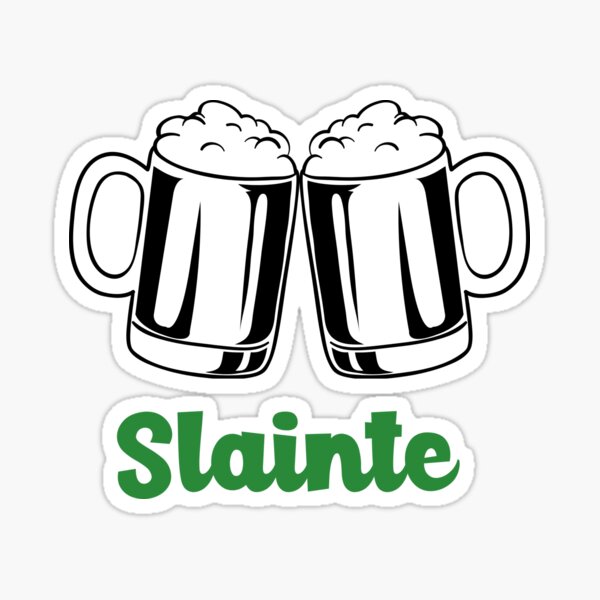 "Slainte 2" Sticker for Sale by Smirkle | Redbubble