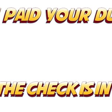 "Paid Your Dues?" Sticker for Sale by HerrObst | Redbubble