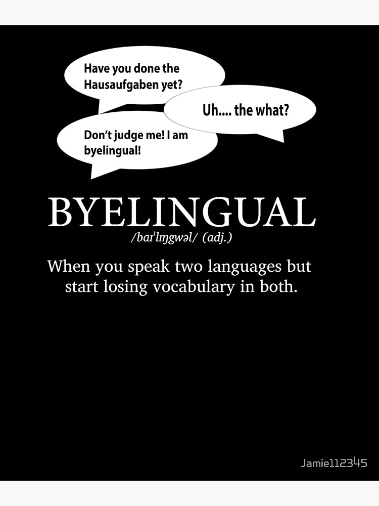 "Byelingual - white writing" Poster for Sale by Jamie112345 | Redbubble