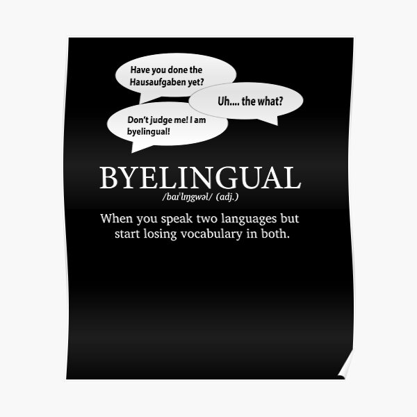 "Byelingual - white writing" Poster for Sale by Jamie112345 | Redbubble