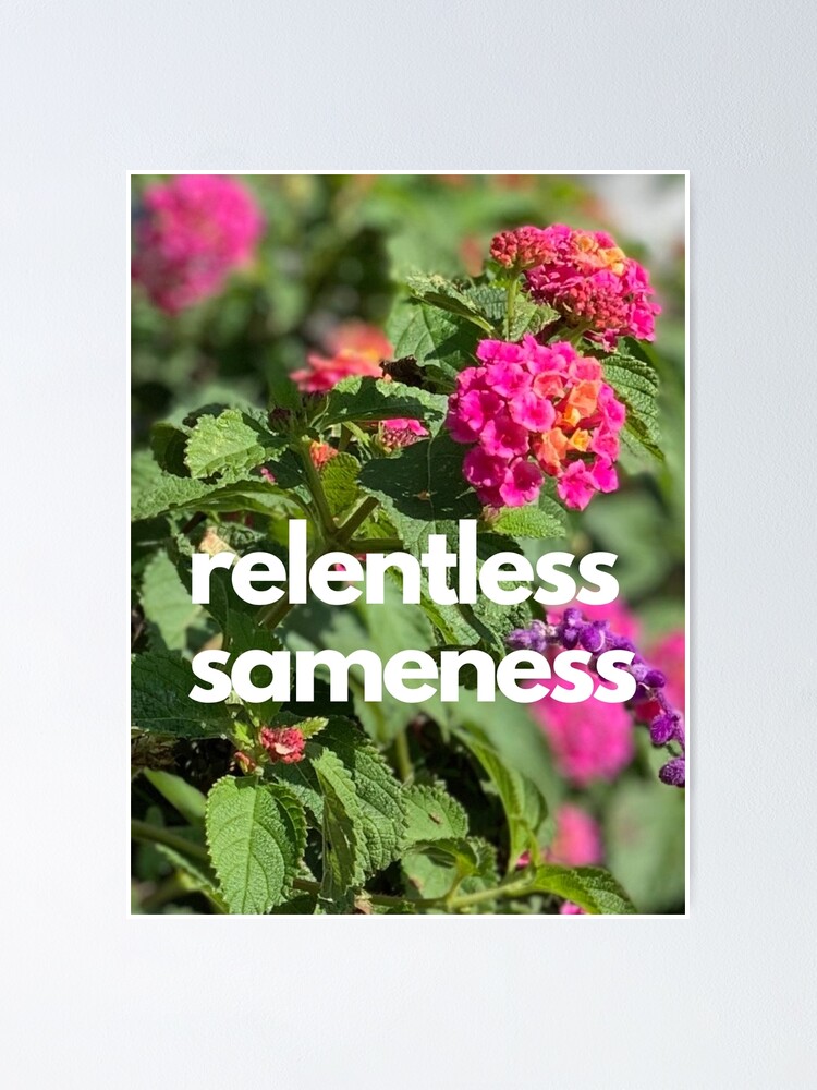 "Relentless Sameness Pink & Green Floral " Poster for Sale by IRIS ...