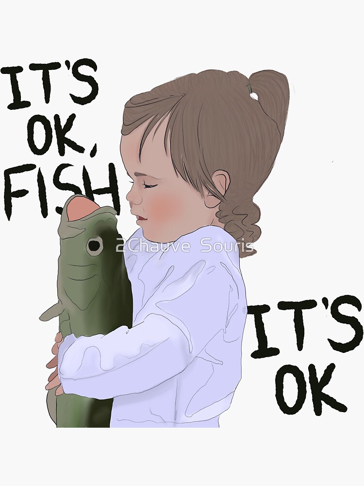 "It’s ok fish" Sticker for Sale by Mixsonbug | Redbubble