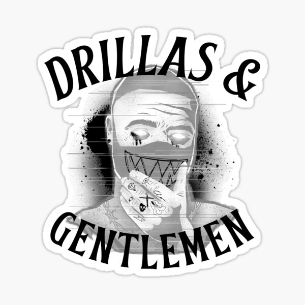 "Drillas and gentlemen " Sticker for Sale by GrimeAndDrill | Redbubble