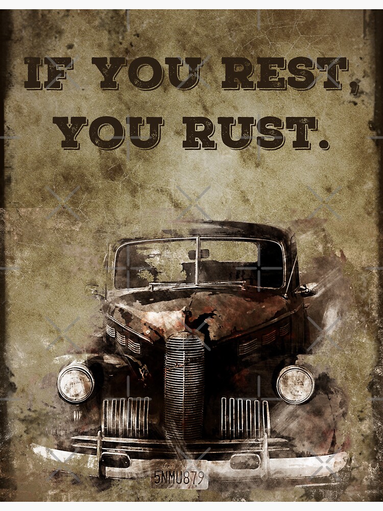 "If you rest, you rust" Sticker for Sale by albix81 | Redbubble