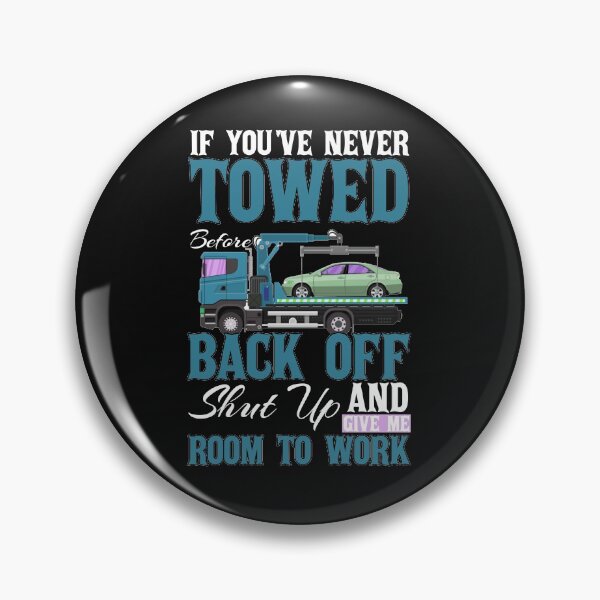 "Tow Truck Operator Tow Truck Driver " Pin for Sale by alaakerdad ...