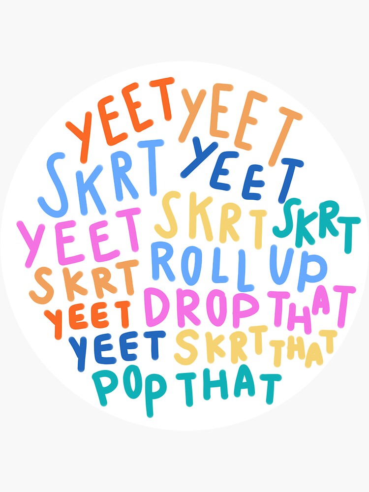 "Yeet Yeet Skrt Sticker Design" Sticker for Sale by sophiesticker13 ...