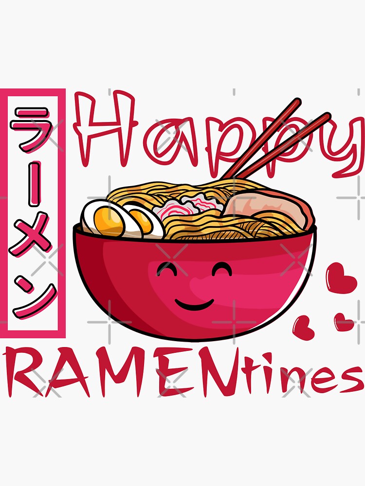 "Cute Ramen Noodles Soup Happy Ramentines | Kawaii Japanese Valentines ...