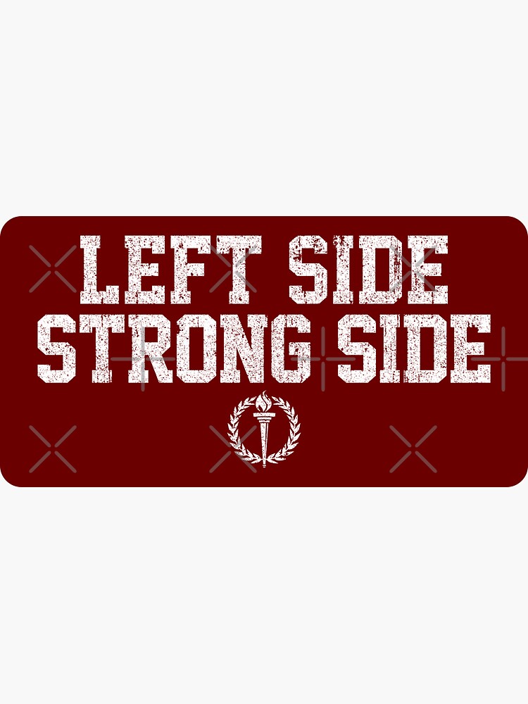 "Left Side Strong Side" Sticker for Sale by huckblade | Redbubble
