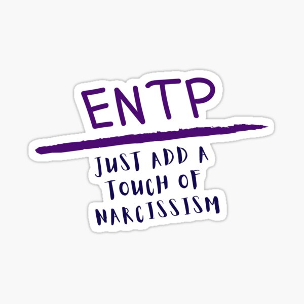 "ENTP Just a touch of narcissism" Sticker by dollymademe | Redbubble