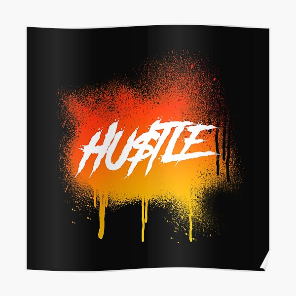 Hustle Graffiti Posters | Redbubble
