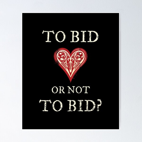 "To bid or not to bid. For duplicate bridge players" Poster for Sale by ...