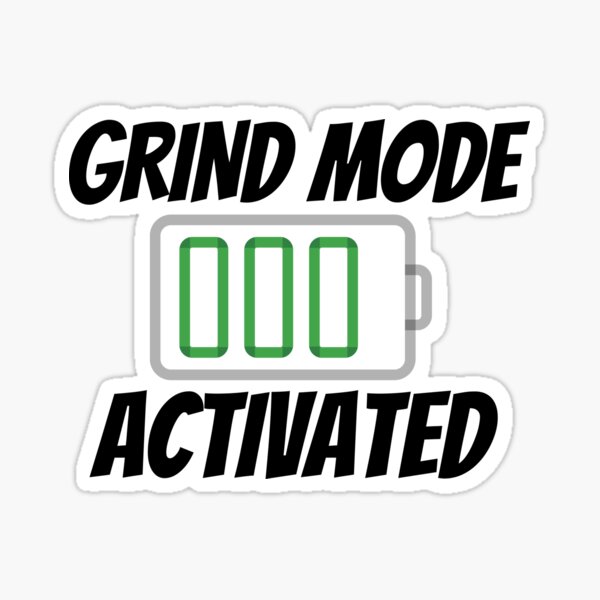 "Grind Mode Collection" Sticker by TrendyWardrobe | Redbubble