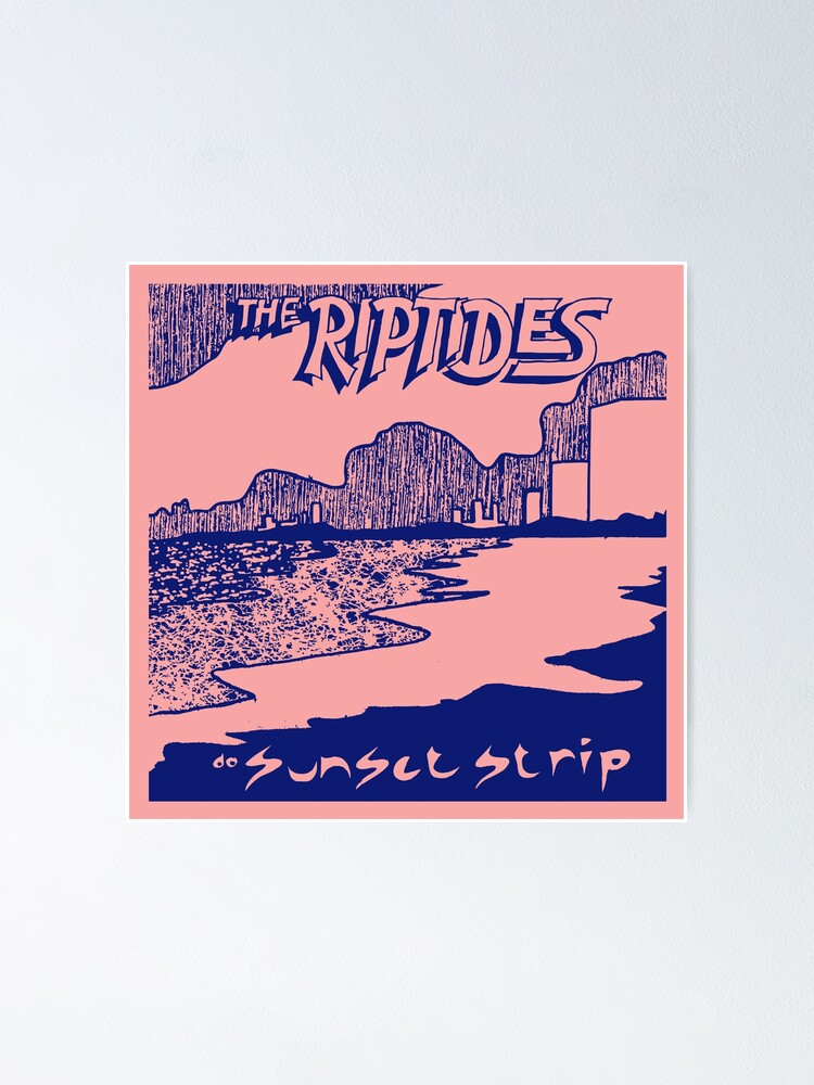 "The Riptides Do Sunset Strip" Poster for Sale by benjaminshot | Redbubble