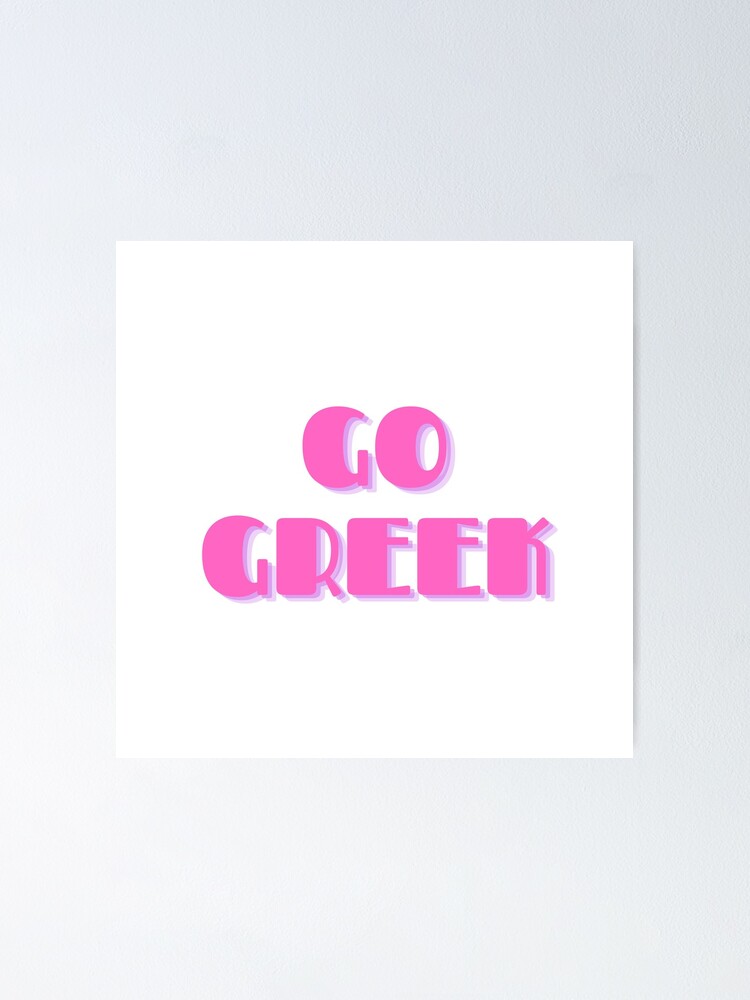 "Go Greek (pink)" Poster for Sale by RaquelTaylor46 | Redbubble