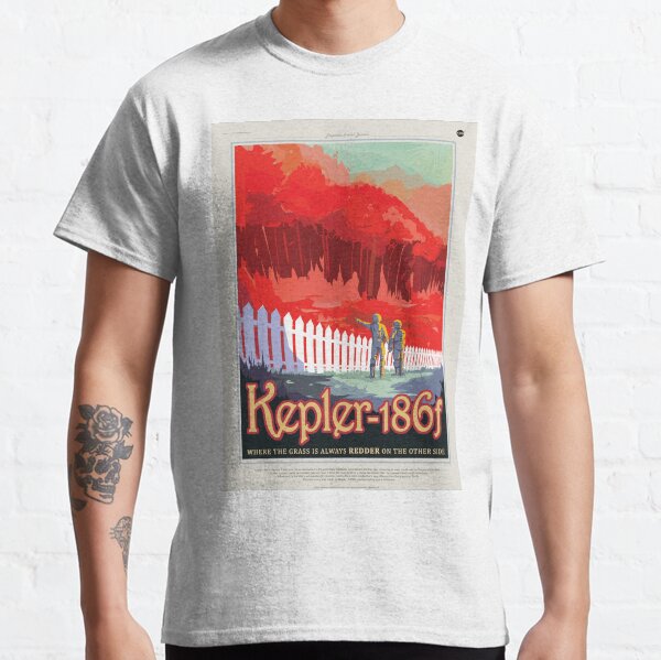 "NASA Space Tourism - Kepler 186f" Classic T-Shirt for Sale by ...