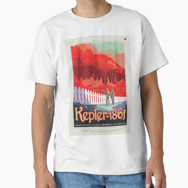 "NASA Space Tourism - Kepler 186f" Classic T-Shirt for Sale by ...