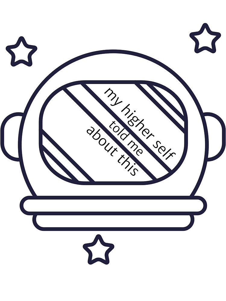 "my higher self told me about this" Sticker for Sale by tartstart ...